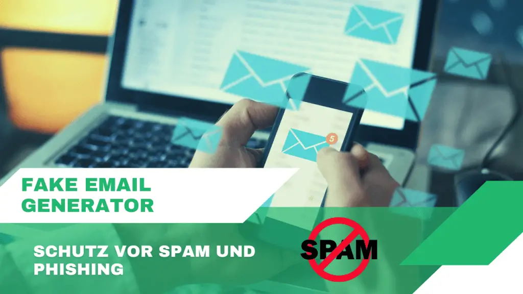 Fake Email Generator: Schutz vor Spam & Phishing